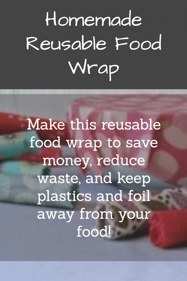 Homemade Reusable Food Wrap - Reclaiming Vitality