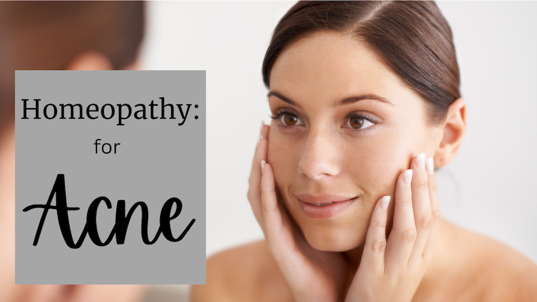 Homeopathy: A Better Treatment for Acne - Reclaiming Vitality